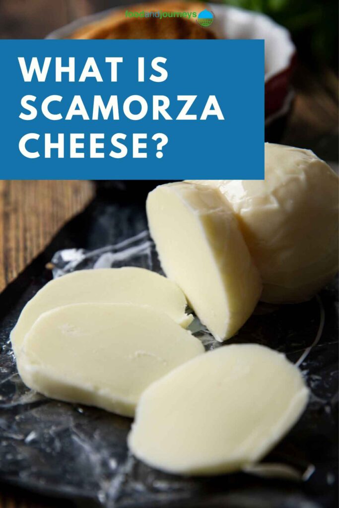 What is Scamorza Cheese? - Food and Journeys®