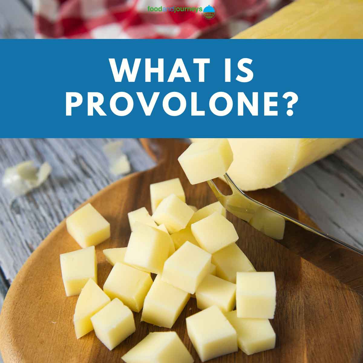 What is Provolone? - Food and Journeys