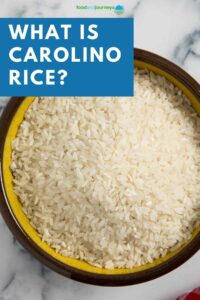 What is Carolino Rice? - Food and Journeys®
